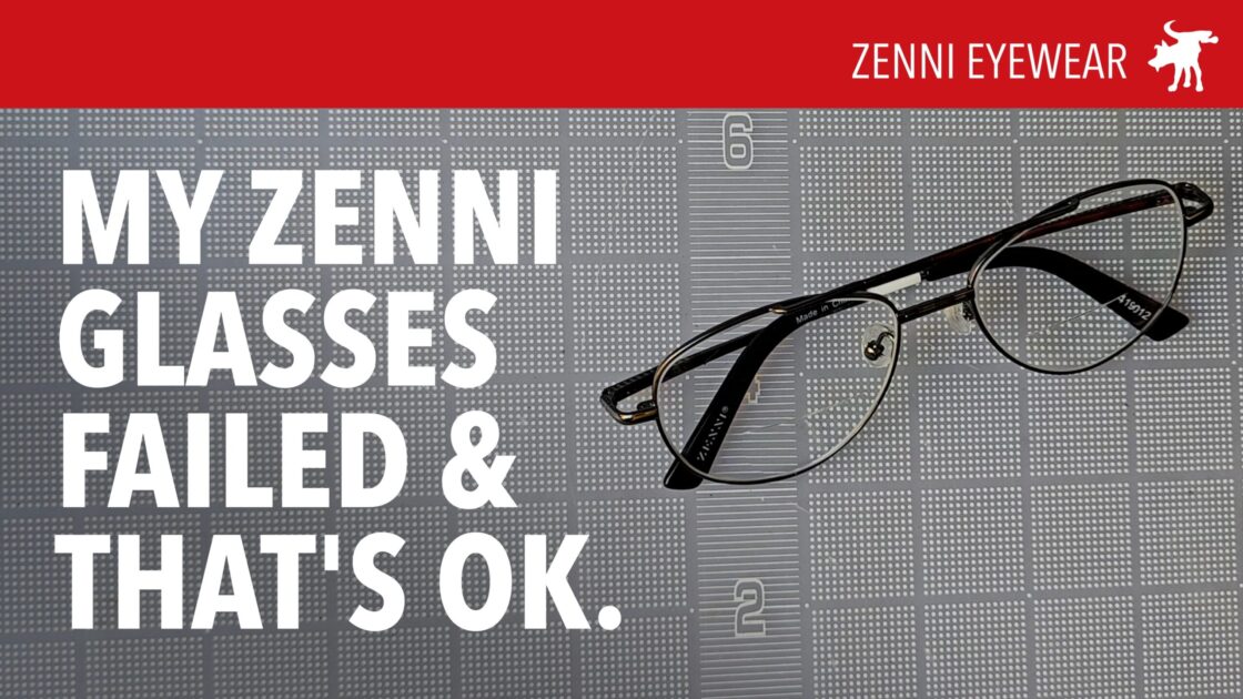 Zenni glasses Fail & Redemption | Moondog Industries